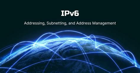 ipv6 addressing subnetting and address management