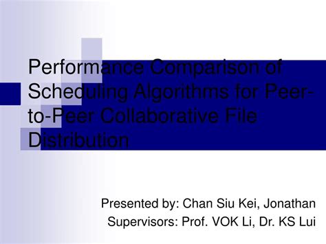 Ppt Performance Comparison Of Scheduling Algorithms For Peer To Peer
