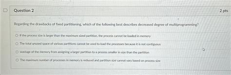 solved question 22ptsregarding the drawbacks of fixed