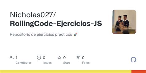 GitHub Nicholas RollingCode Ejercicios JS Repositorio de ejercicios prácticos