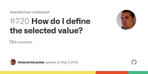 How Do I Define The Selected Value Issue Shentao Vue Multiselect GitHub