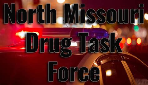 North Missouri Drug Task Force Reports More Than 30 Drug Related