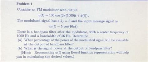 Solved Consider An FM Modulator With Output Chegg Com