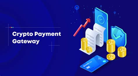 Crypto Payment Gateway Ultimate Guide