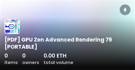 PDF GPU Zen Advanced Rendering 79 PORTABLE Collection OpenSea