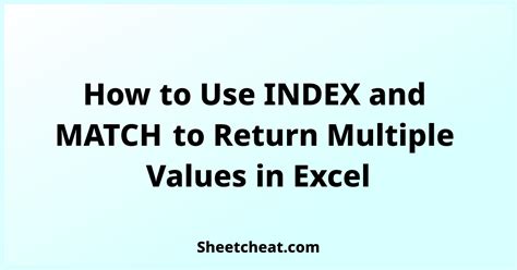 How To Use Index And Match To Return Multiple Values In Excel