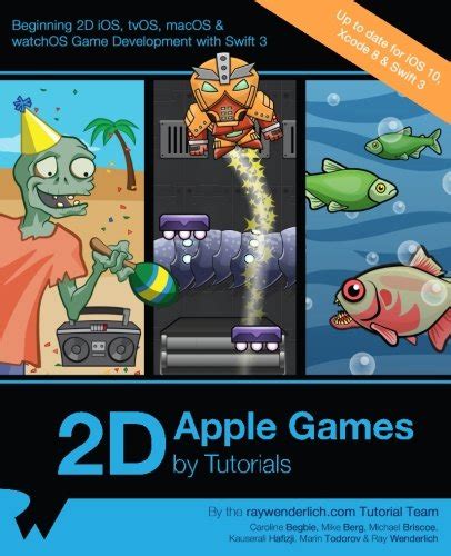 2d Apple Games By Tutorials Beginning 2d Ios Tvos Macos And Watchos