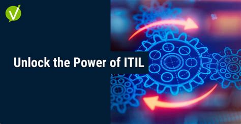 Unlocking The Power Of ITIL Key Benefits Insights