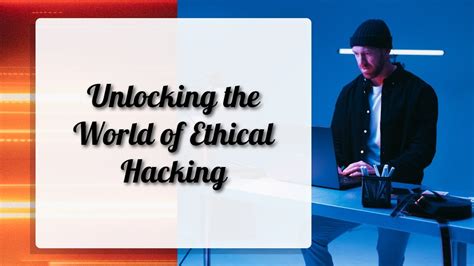 Unlocking The World Of Ethical Hacking Introduction To Ethical Hacking Course Youtube