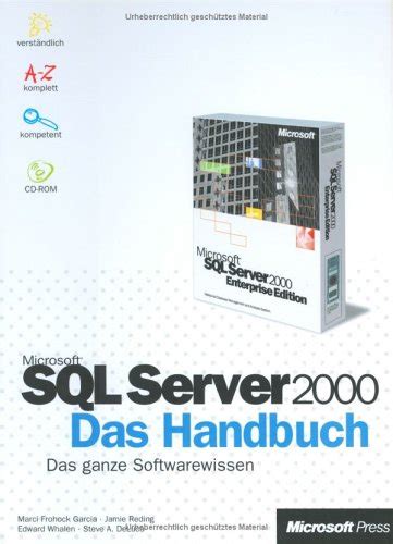 Microsoft Sql Server 2000 Das Handbuch Das Ganze Softwarewissen Von Frohock Garcia Marci