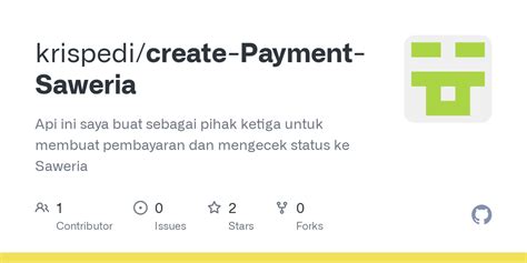 Github Krispedi Create Payment Saweria Api Ini Saya Buat Sebagai Pihak Ketiga Untuk Membuat
