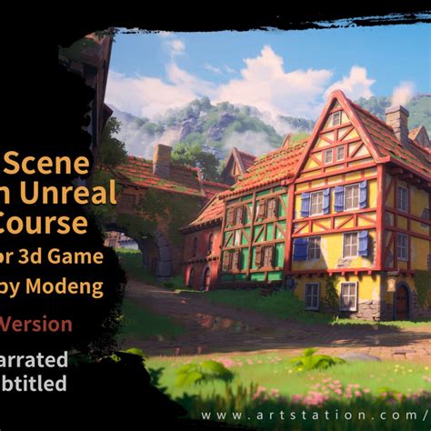 Artstation Modeng Stylized Scene Creation In Unreal Engine Course