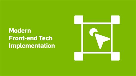 Overcoming The Challenges Of Front End Technology Implementation