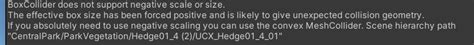Boxcollider Does Not Support Negative Scale Unity Engine Unity