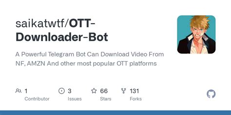 github saikatwtf ott downloader bot a powerful telegram bot can
