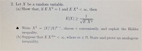 Solved 2 Let X Be A Random Variable A Show That If Ex2