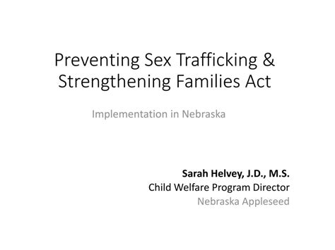 Preventing Sex Trafficking And Strengthening Families Act Ppt Download Preventing Sex Trafficking And Strengthening Families Act Ppt Download