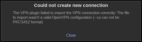 Networkmanagernmcli Cannot Import Ovpn File Not A Valid Openvpn
