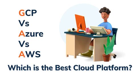 GCP Vs Azure Vs AWS Which Is The Best Cloud Platform