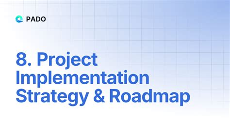8 Project Implementation Strategy And Roadmap Docs Hub