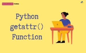 Python Getattr Function Programming Funda