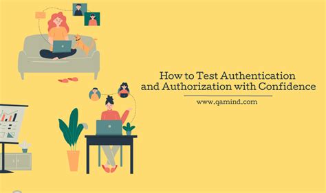 How To Test Authentication And Authorization With Confidence Best