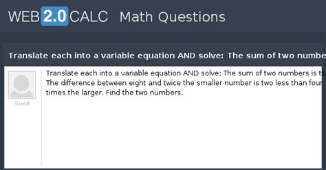 view question translate each into a variable equation and solve the