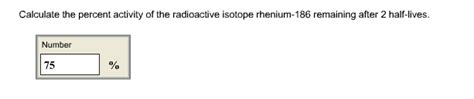 Solved Calculate The Percent Activity Of The Radioactive