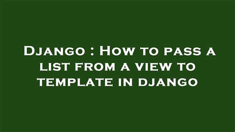 Django How To Pass A List From A View To Template In Django Youtube