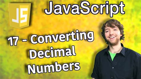 Javascript Programming Tutorial 17 Converting Decimal Numbers To