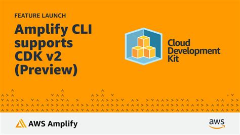 Use AWS CDK V2 With The AWS Amplify CLI Extensibility Features Preview Front End Web Mobile