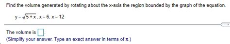 Solved Find The Volume Generated By Rotating About The Chegg