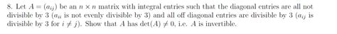 Solved 8 Let A Aij Be An N X N Matrix With Integral Chegg Com