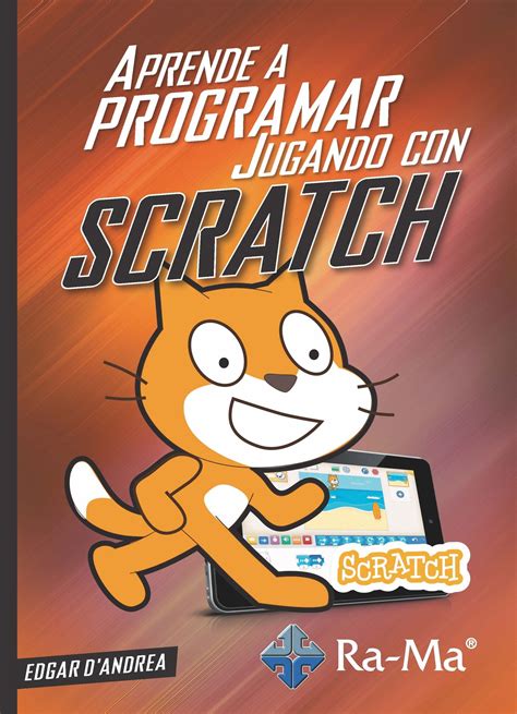 Aprende A Programar Jugando Con Scratch Edgar Dandrea Comprar Libro 9788499647630 Aprende A Programar Jugando Con Scratch Edgar Dandrea Comprar Libro 9788499647630