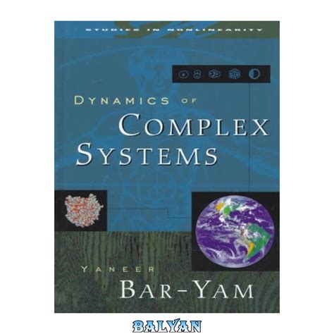 دانلود کتاب Dynamics Of Complex Systems بلیان