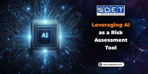 Sdet Tech On Linkedin Leveraging Ai As A Risk Assessment Tool Sdet Tech