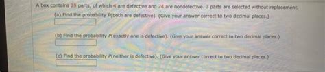 solved box contains 28 parts of which 4 are defective and