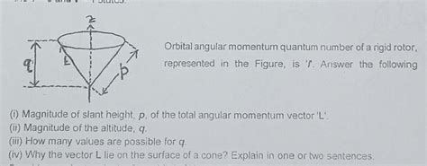 Solved Orbital angular momentum quantum number of a rigid | Chegg.com
