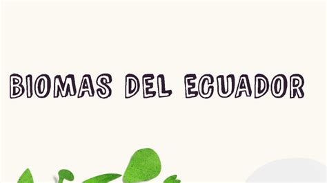 Biomas Del Ecuador By Katherin Karina Granja Herrera On Prezi