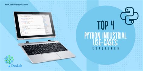 Top 4 Python Industrial Use Cases Explained