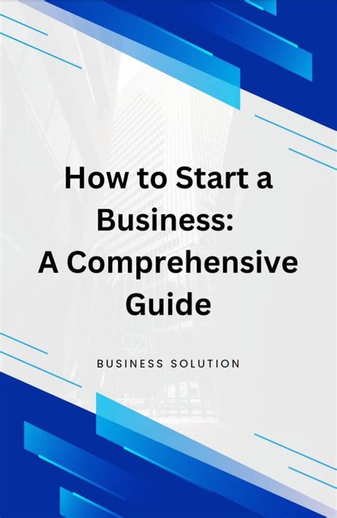 How To Start A Business A Comprehensive Guide Ebook Sayyed Sohel Kindle Store