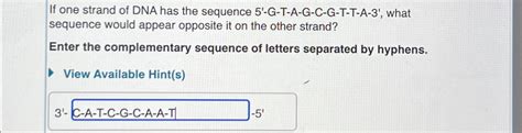 Solved If one strand of DNA has the sequence | Chegg.com