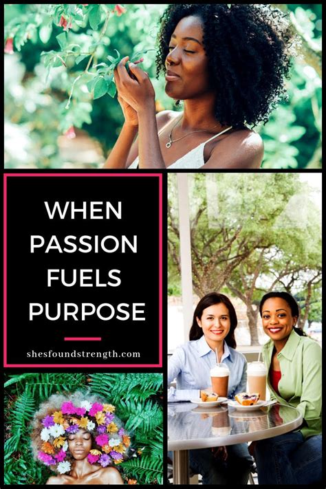 When Passion Fuels Purpose Shes Found Strength