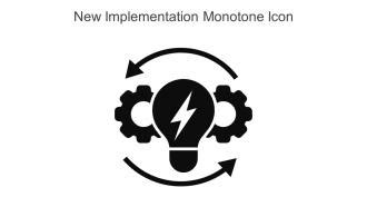 New Implementation Monotone Icon In Powerpoint Pptx Png And Editable Eps Format PPT Slide