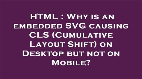 Html Why Is An Embedded Svg Causing Cls Cumulative Layout Shift On