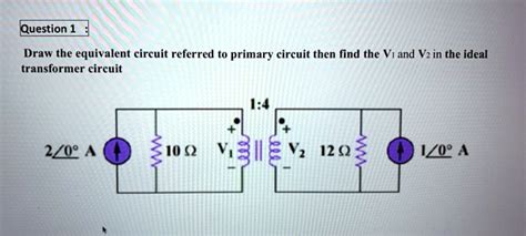 draw the equivalent circuit of transformer referred to primary themeroute