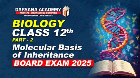 molecular basis of inheritance part 2 darsana academy neet jee