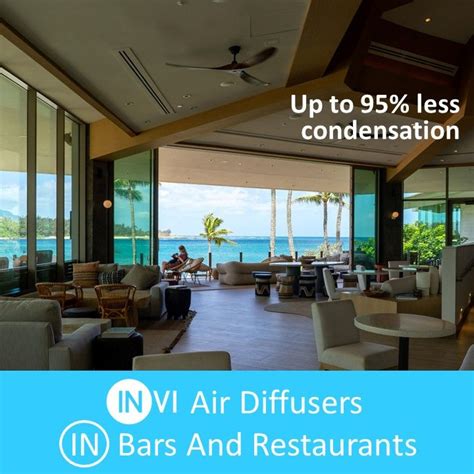 Invi Air Diffusers In Bars And Restaurants Up To 95 Less Diffuser Condensation Stay Dry