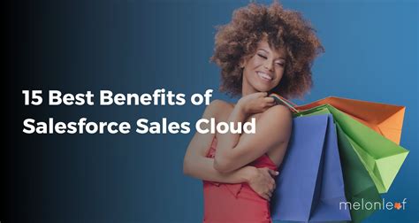 Best Benefits Of Salesforce Sales Cloud