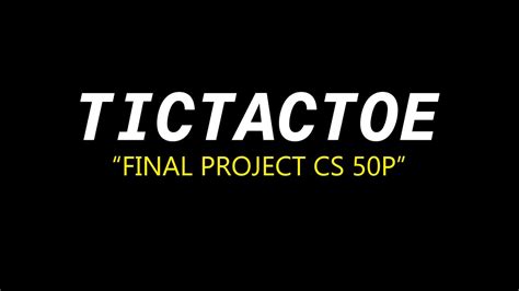 Tictactoe Final Project Youtube